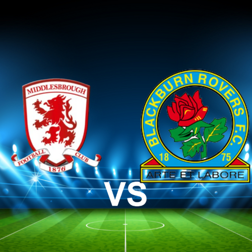 Middlesbrough FC vs Blackburn Rovers FC EFL Championship
