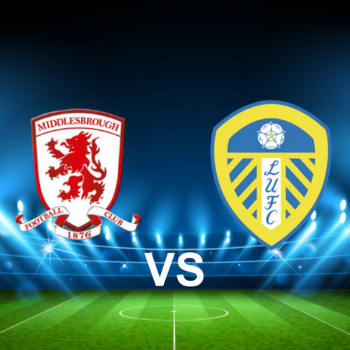 Middlesbrough FC vs Leeds United FC EFL Championship